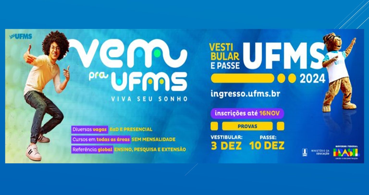 » Vestibular e Passe UFMS 2024 – VEM PARA UFMS!